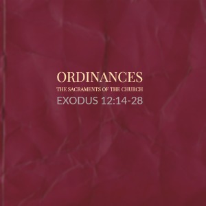 Ordinances - The Sacraments of the Church - Hope Presbyterian Church